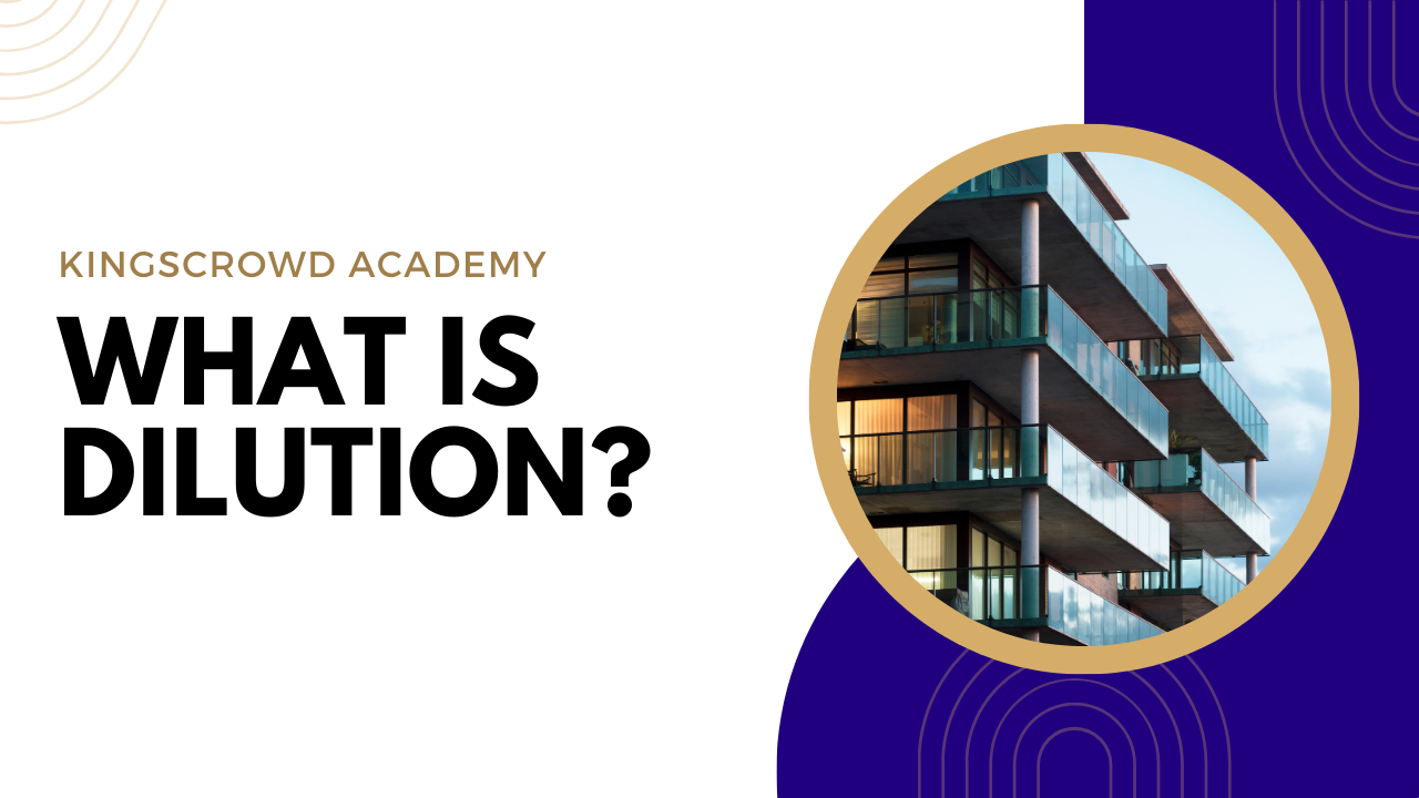 Understanding dilution in early stage startup investing - Kingscrowd