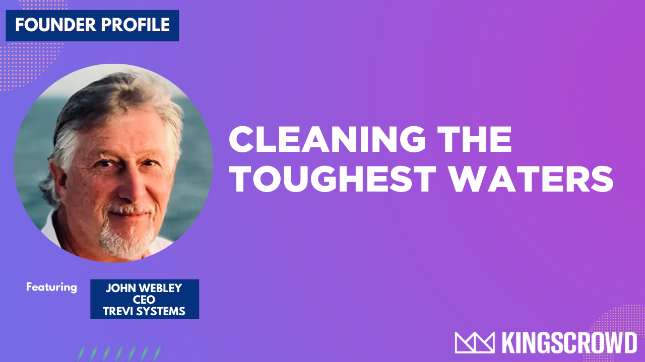 What Investors Want to Know: How Trevi Systems is Tackling the Water ...