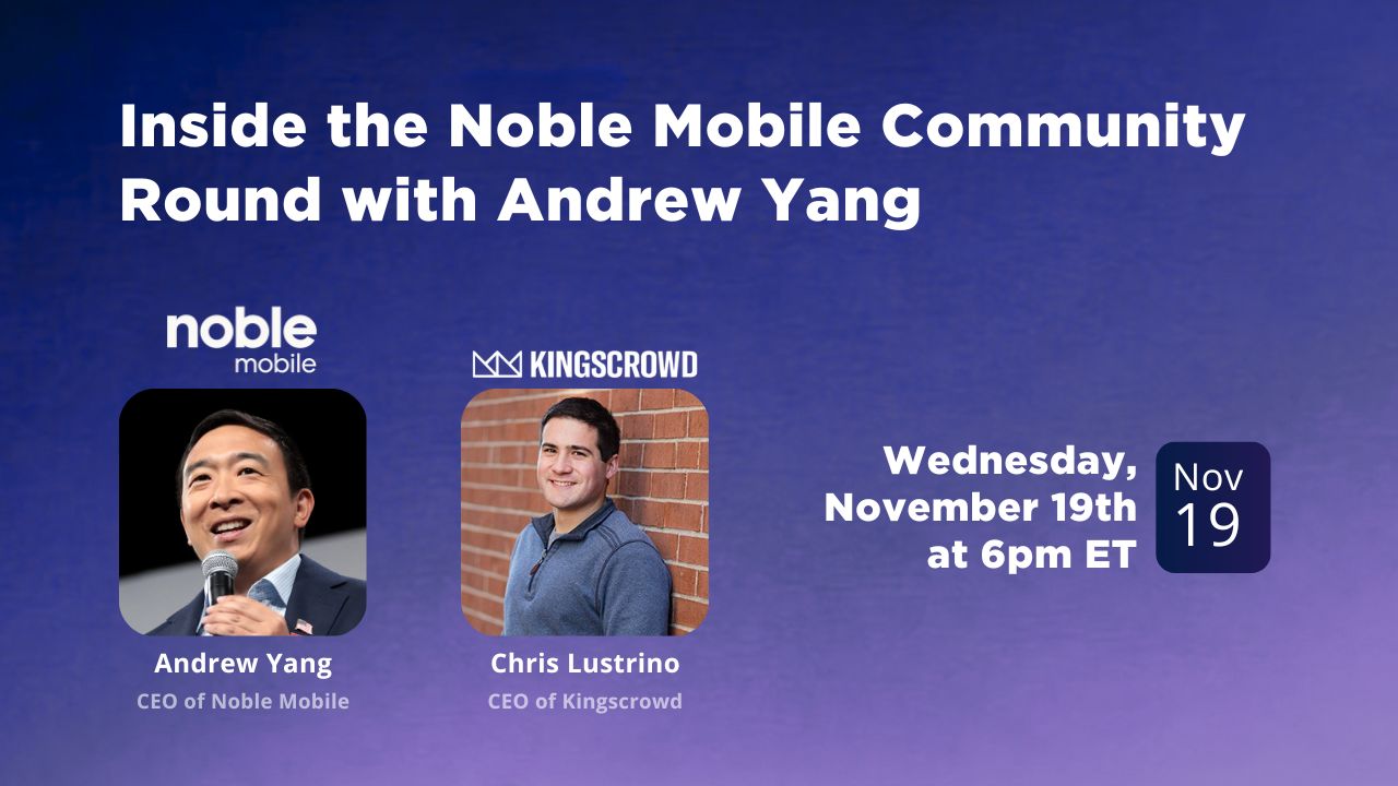 Inside Noble Mobile: Andrew Yang on Community Rounds, Wireless ...